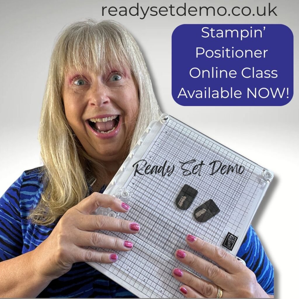 Stampin’ Positioner™ Masterclass - 12 techniques and more! - Ready Set Demo